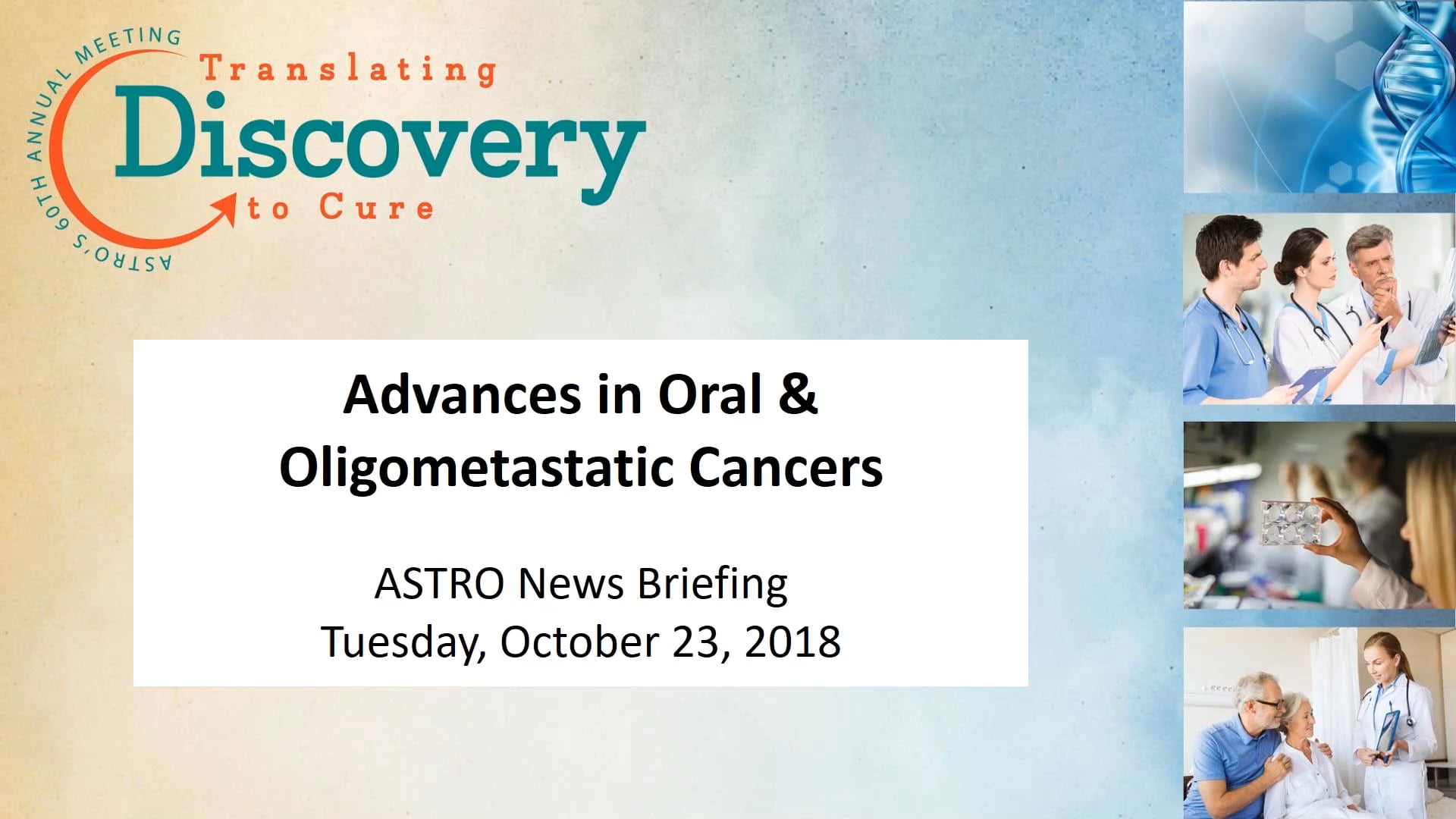 ASTRO 2018 News Briefing: Advances in Oral and Oligometastatic Cancers