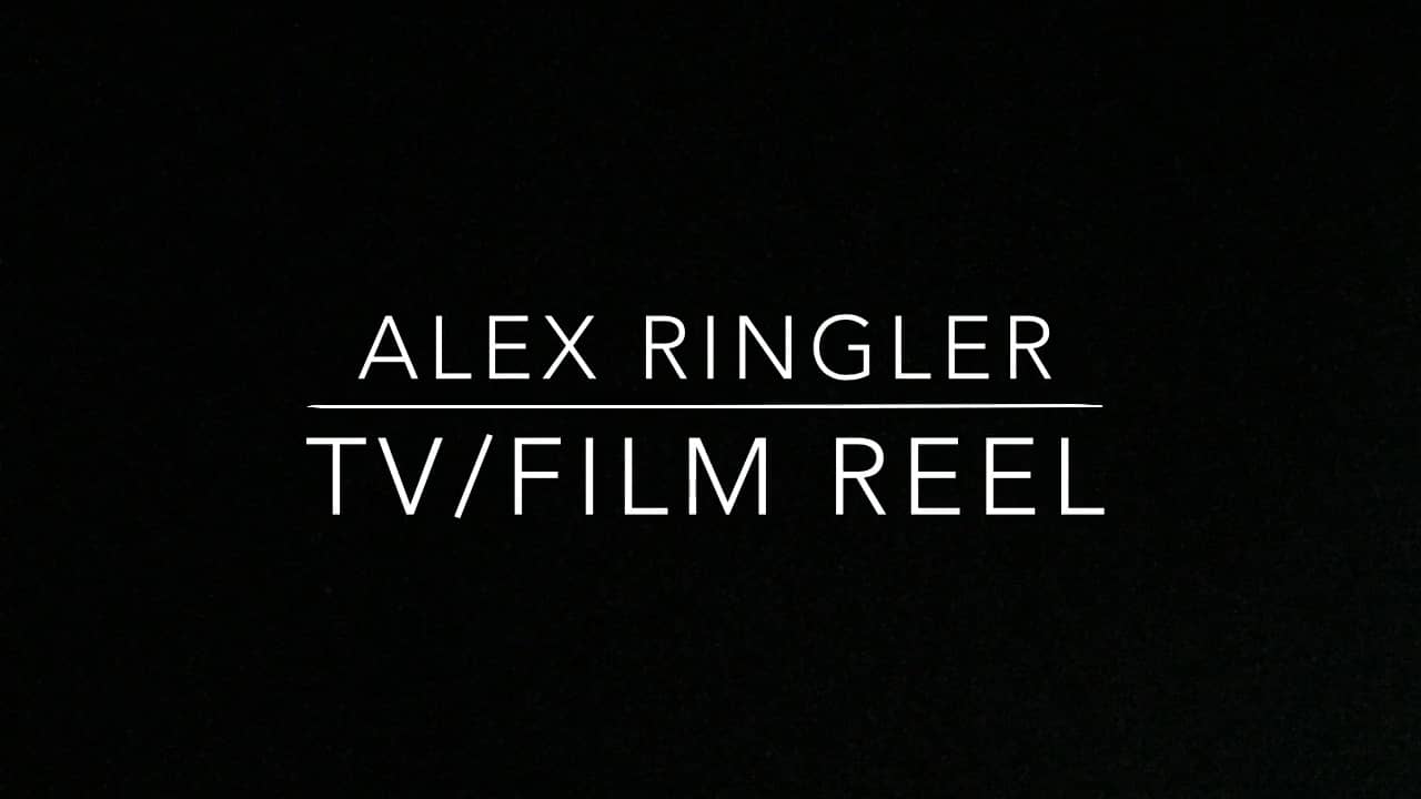 Alex Ringler - TV/Film Reel on Vimeo