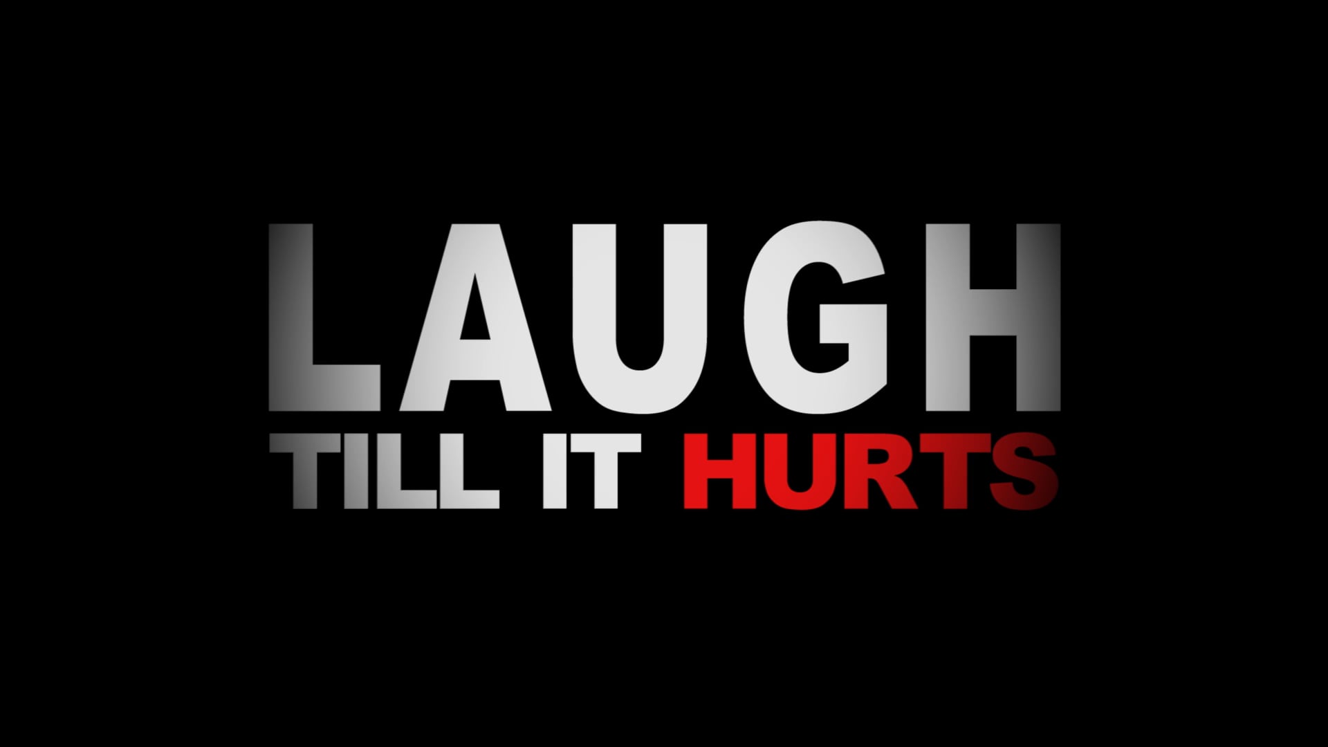 Laugh till it Hurts on Vimeo
