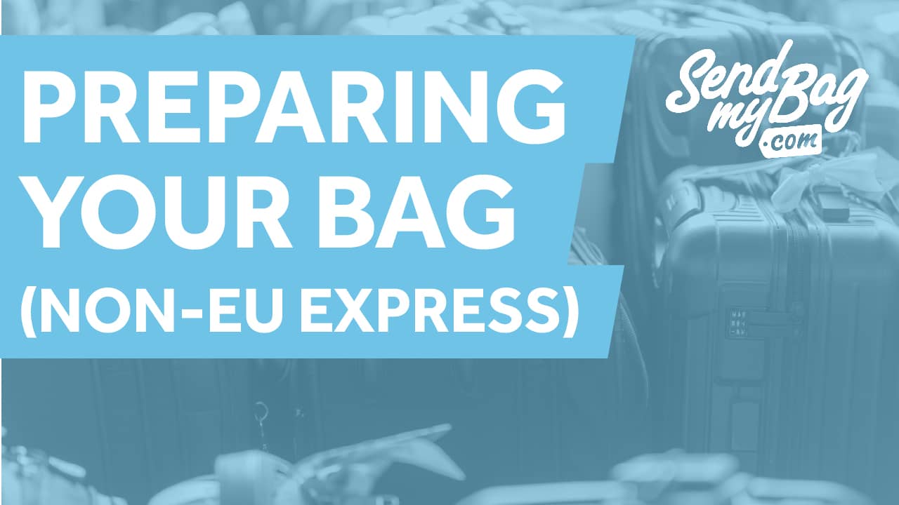 Send My Bag - Preparing Your Bag for Travel (international express ...