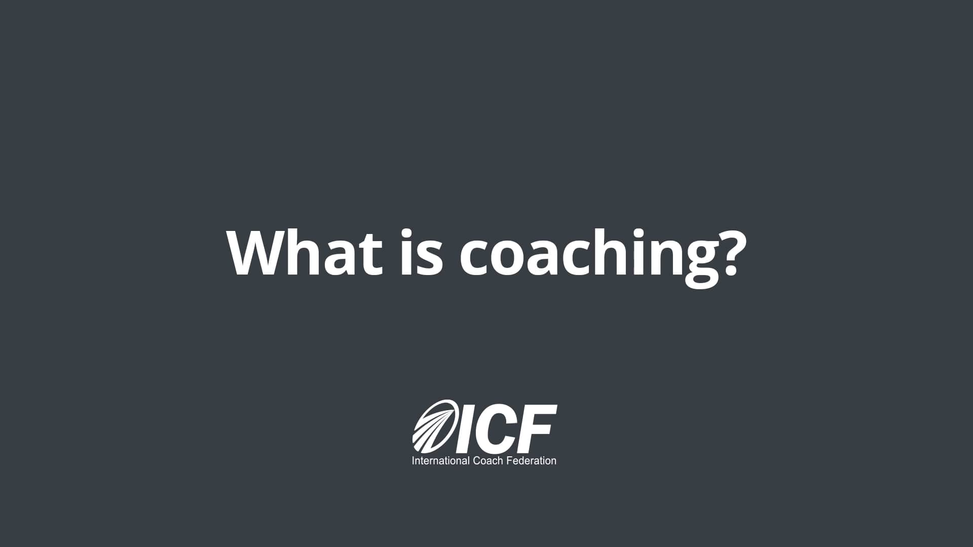 What is coaching? ICF Coaching Basics on Vimeo