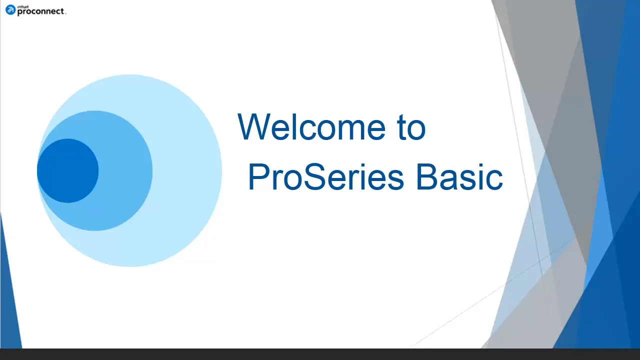 Welcome to ProSeries Basic