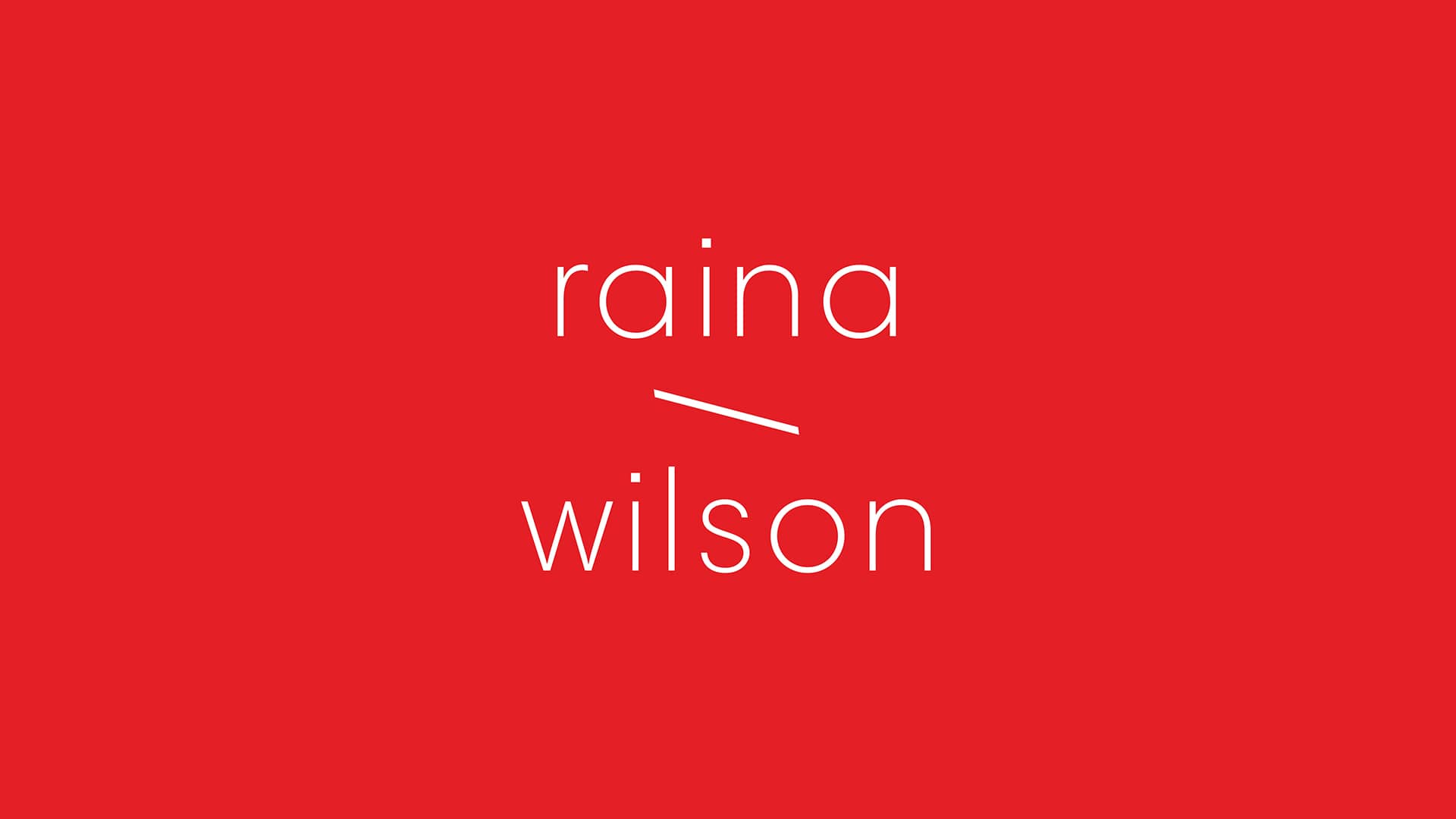 Raina / Wilson 2019 Reel... Motion / Stills on Vimeo