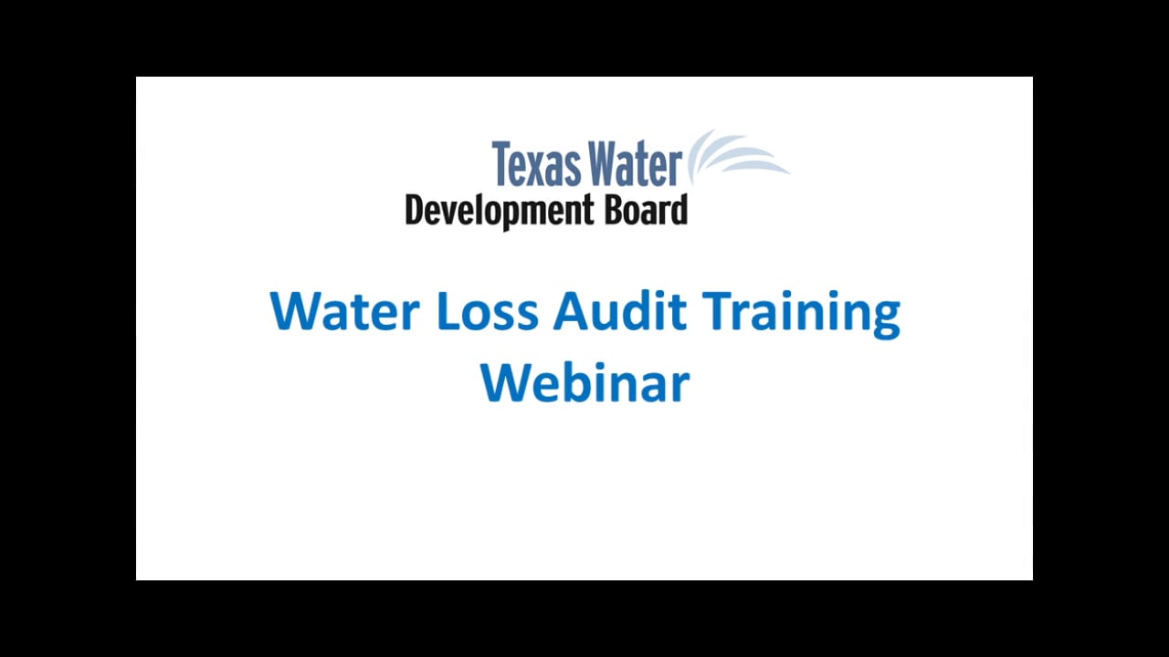 TWDB Water Loss Audit Training - 2023 TWDB Water Loss Audit Training on ...