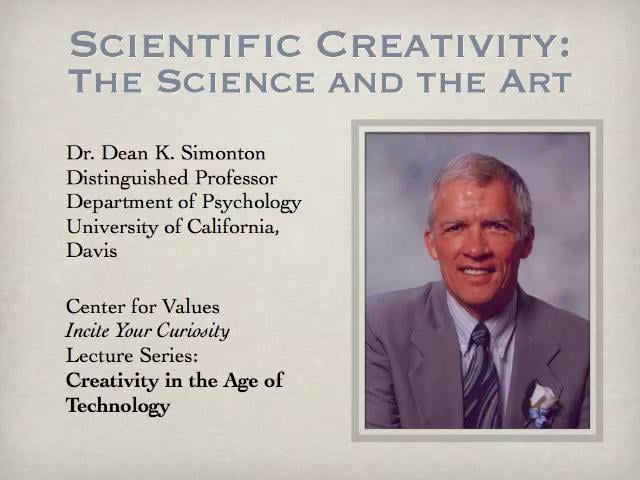 Dean K. Simonton, Ph.D. - Scientific Creativity: The Science and the ...