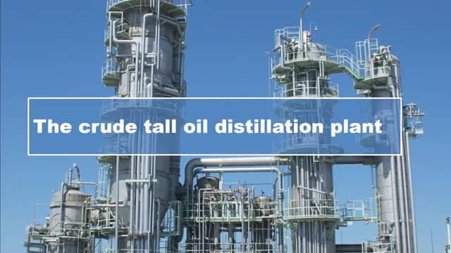 The Crude Tall Oil Distillation Plant on Vimeo
