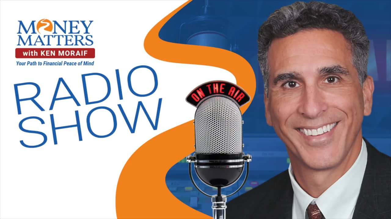Money Matters With Ken Moraif