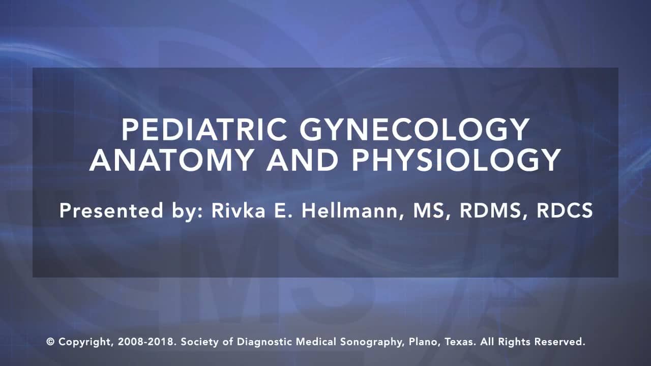 Full Length PS RR Pediatric Gynecology Anatomy and Physiology Hellmann ...