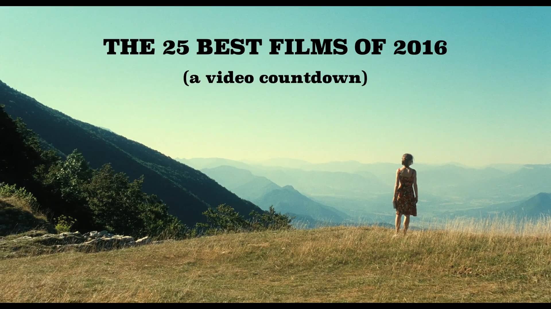 THE 25 BEST FILMS OF 2016 on Vimeo