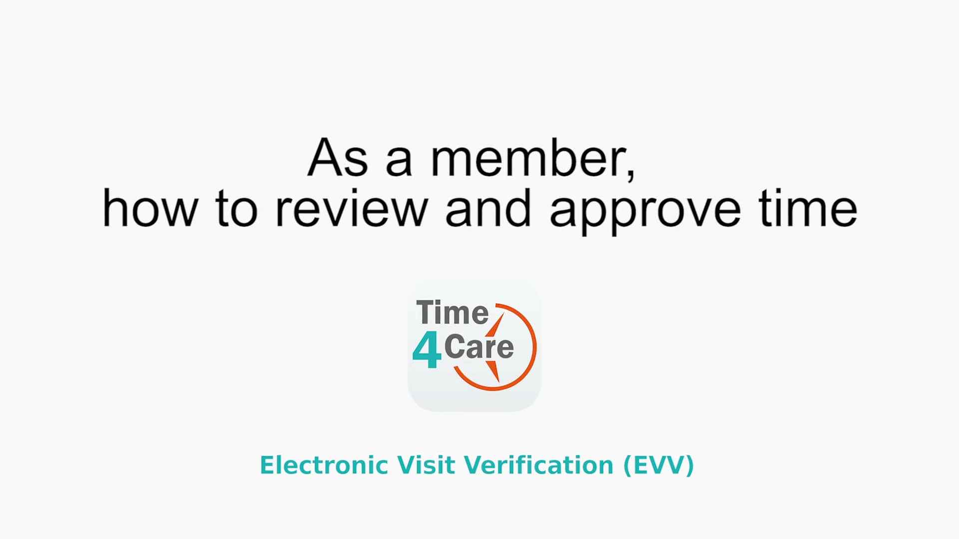 Time4Care Mobile App Reviewing and Approving Time for Members on Vimeo