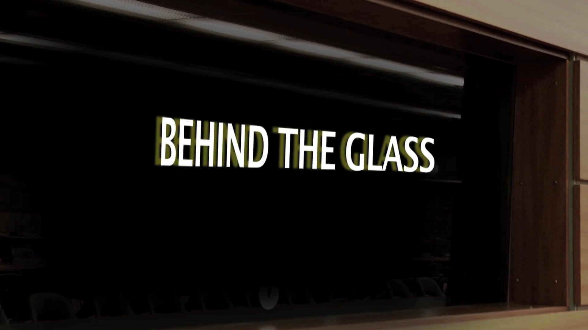 Behind The Glass