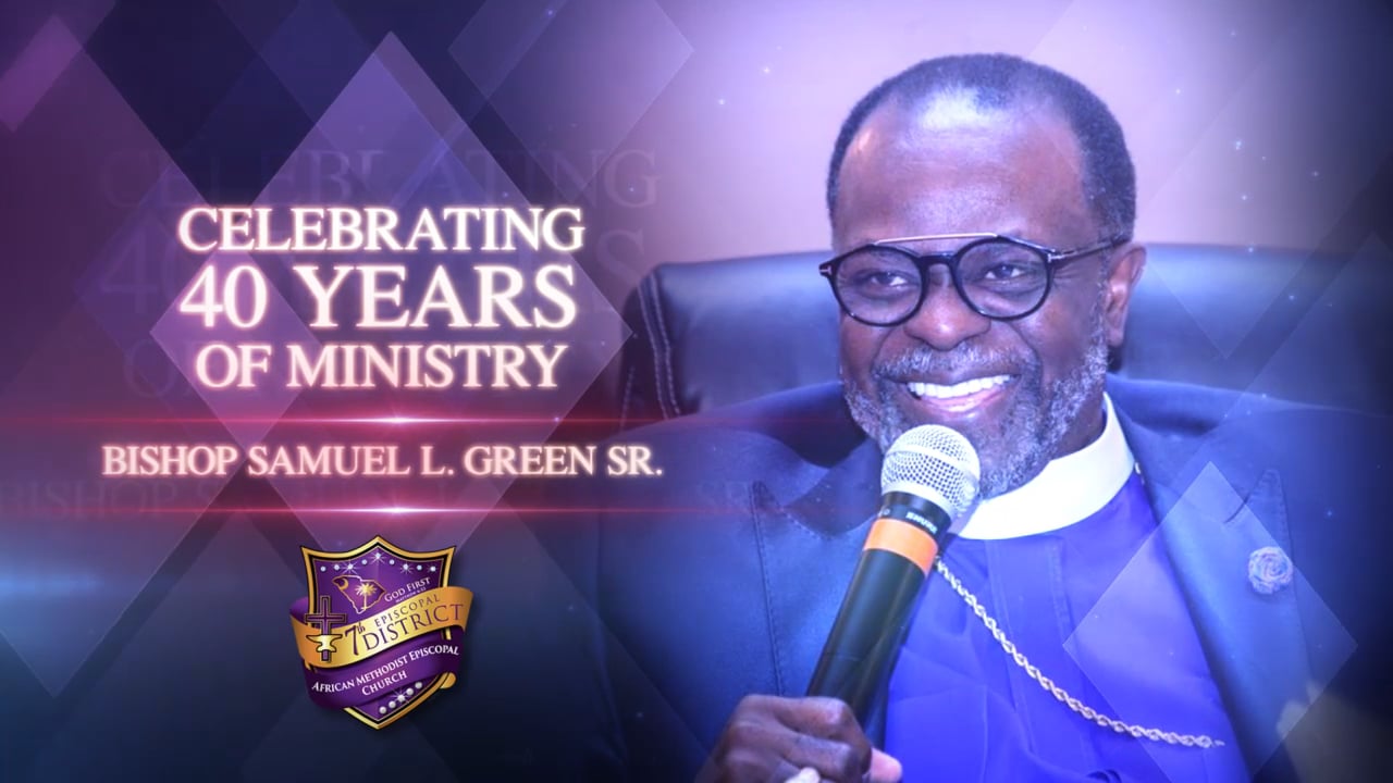 Bishop Samuel L. Green, Sr. | Celebrating 40 Years of Ministry on Vimeo
