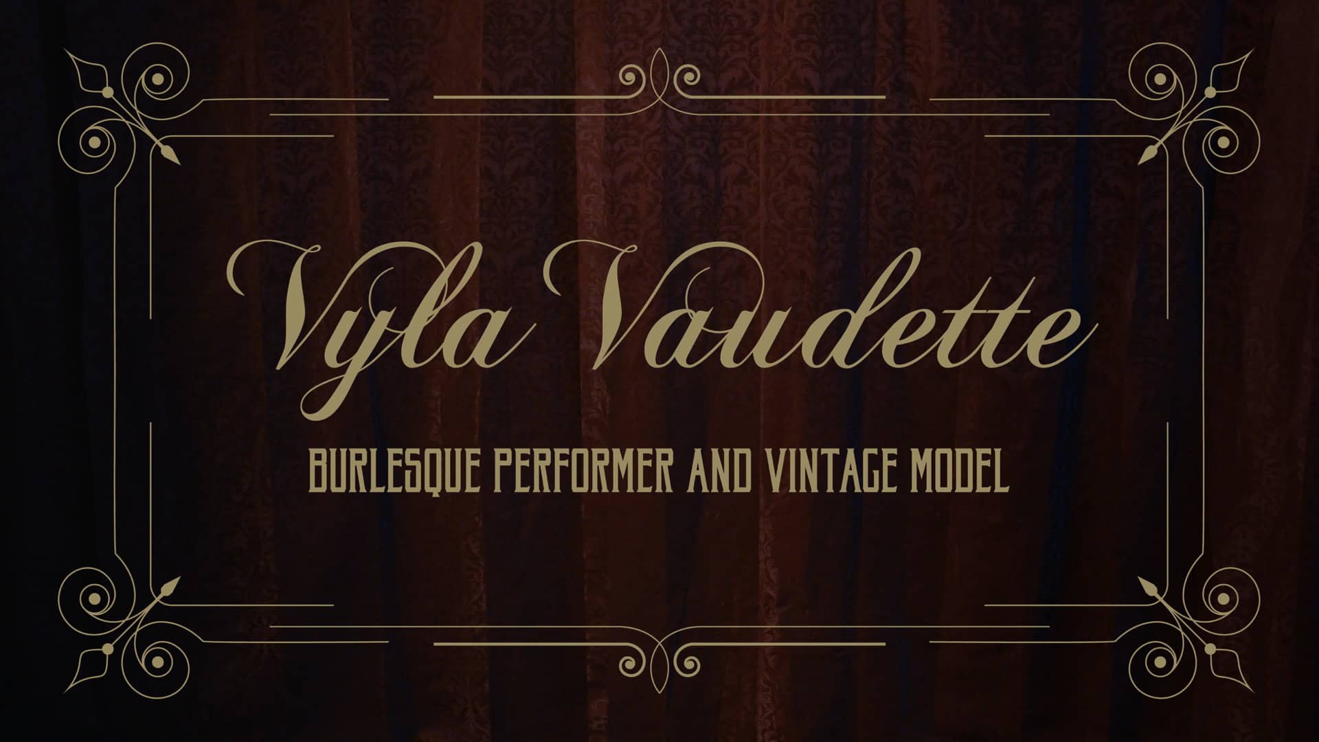 Vyla Vaudette - Burlesque Reel on Vimeo