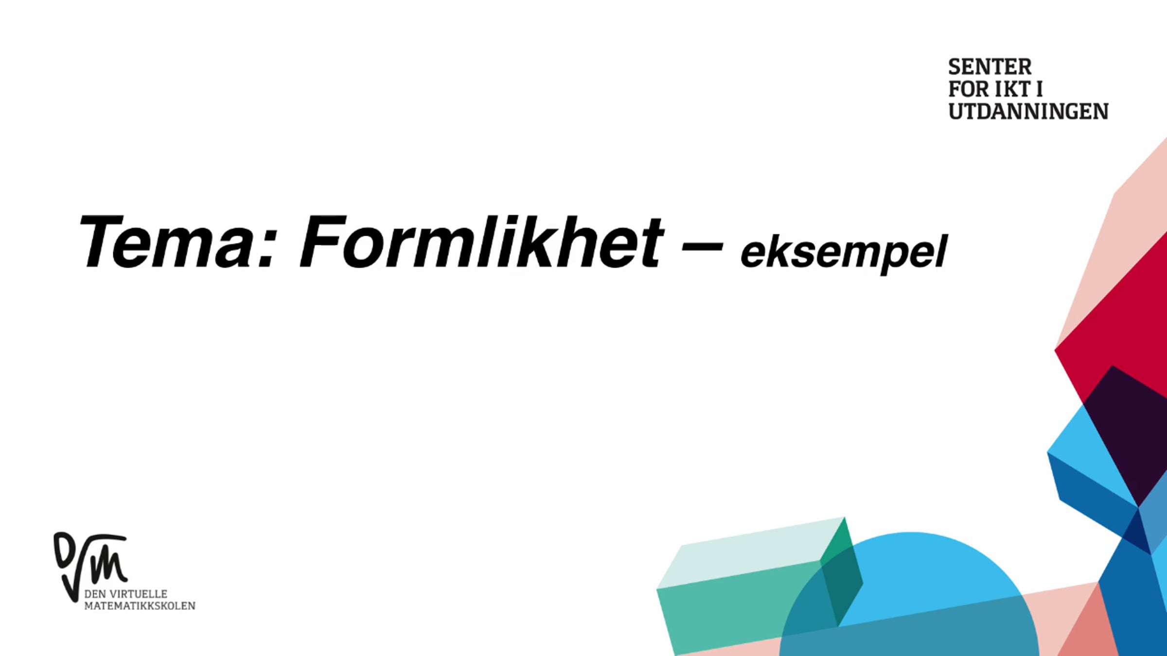 5.1a Formlikhet Eksempel