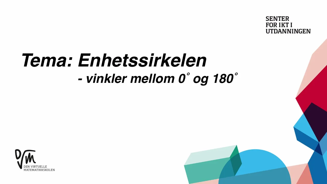5.5b Enhetssirkelen vinkler mellom 0 og 180 grader