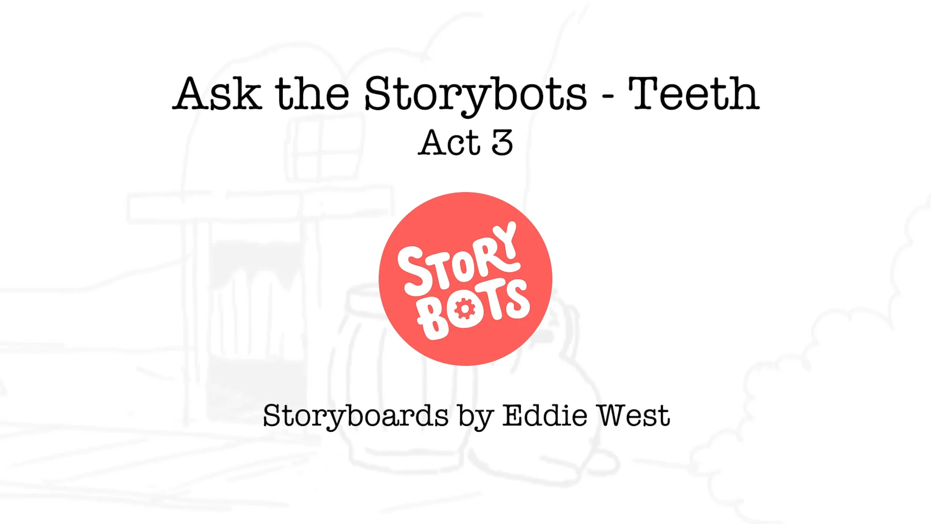 Ask the Storybots - Teeth Act 3