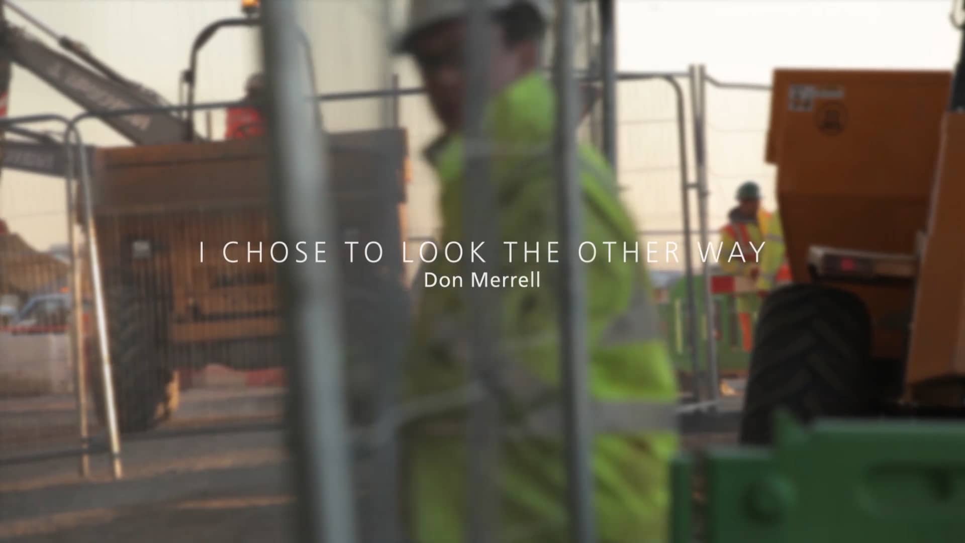 I chose to look the other way - Don Merrell on Vimeo