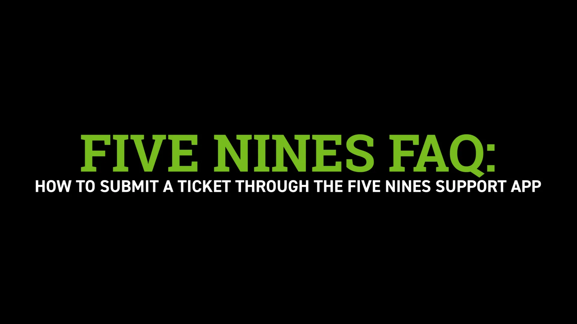 How To Submit A Ticket Through The Five Nines Support App on Vimeo