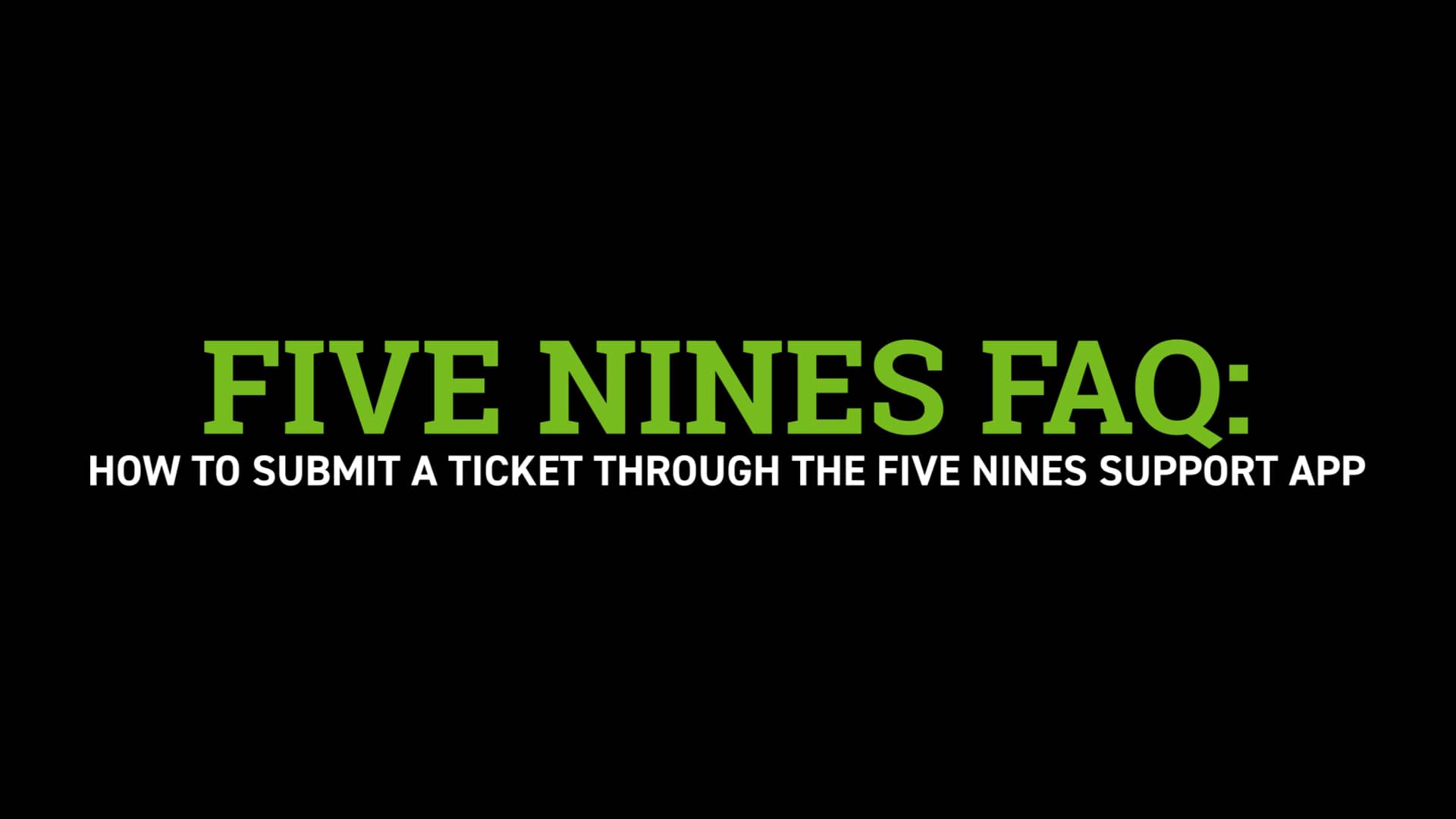 How To Submit A Ticket Through The Five Nines Support App on Vimeo