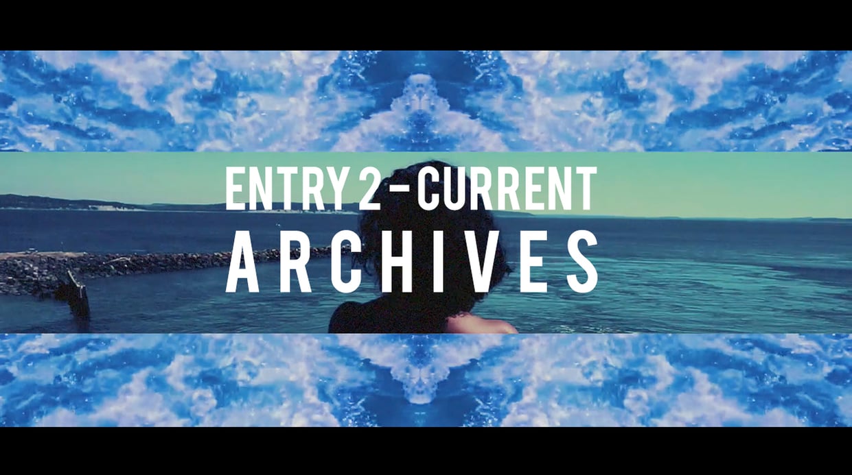 Archives - Entry 2 - Current on Vimeo