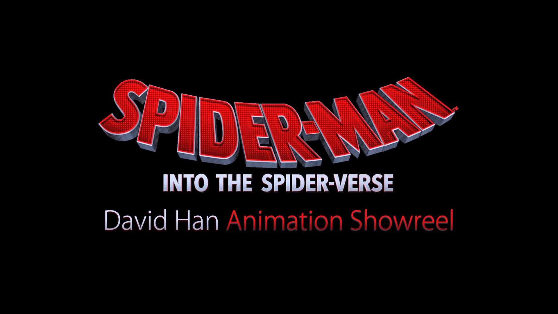 David Han - Spider-Man: Into The Spider-Verse Animation Showreel