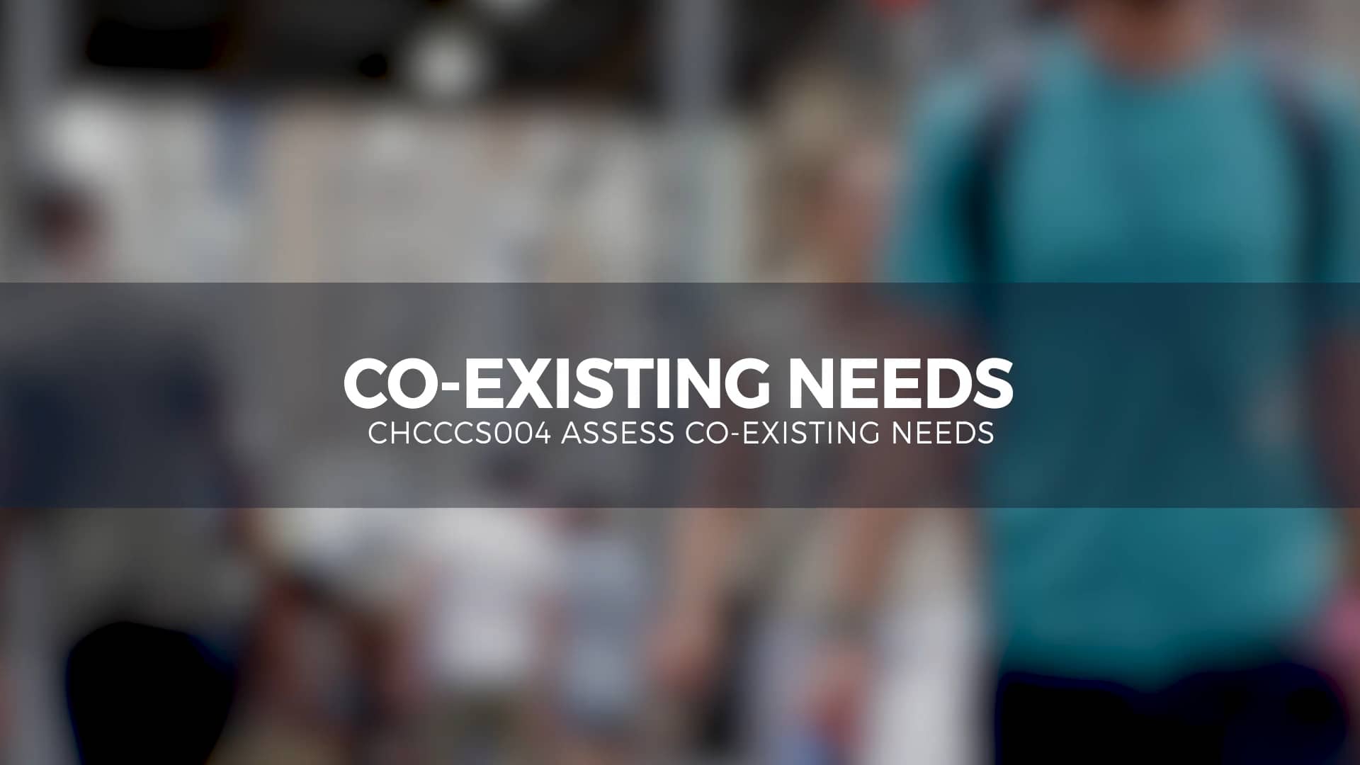 CHCCCS004 Assess co-existing needs on Vimeo