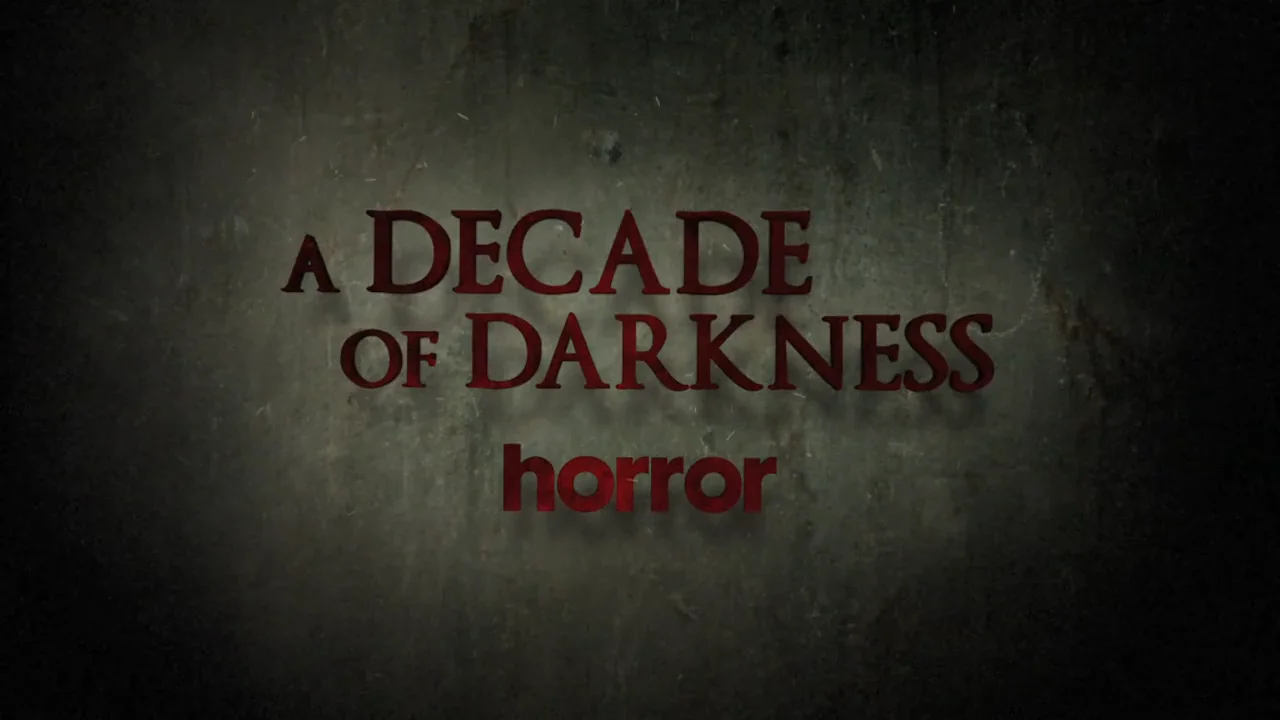 DECADE OF DARKNESS ON HORROR