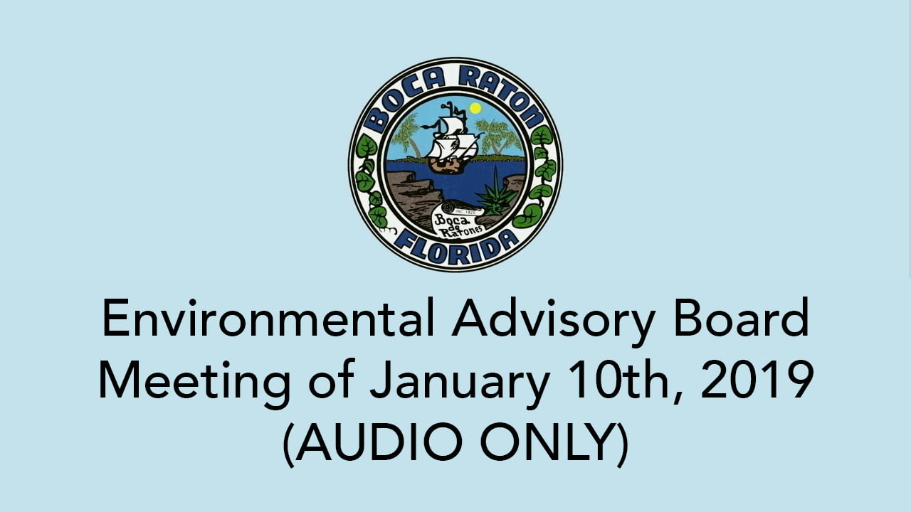 Environmental Advisory Board of Boca Raton - Meeting of January 10th ...