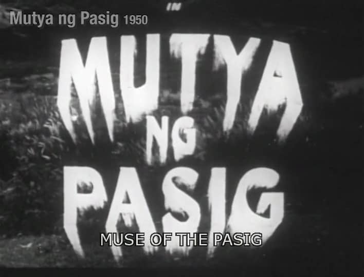 MUTYA NG PASIG (1950) Black & White/90 minutes. With English Subtitles ...