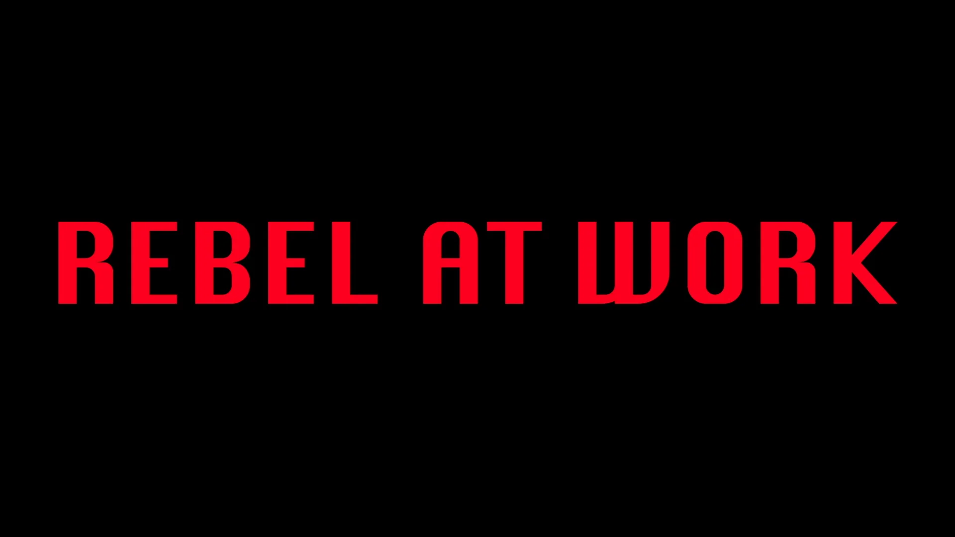 Rebel at Work on Vimeo