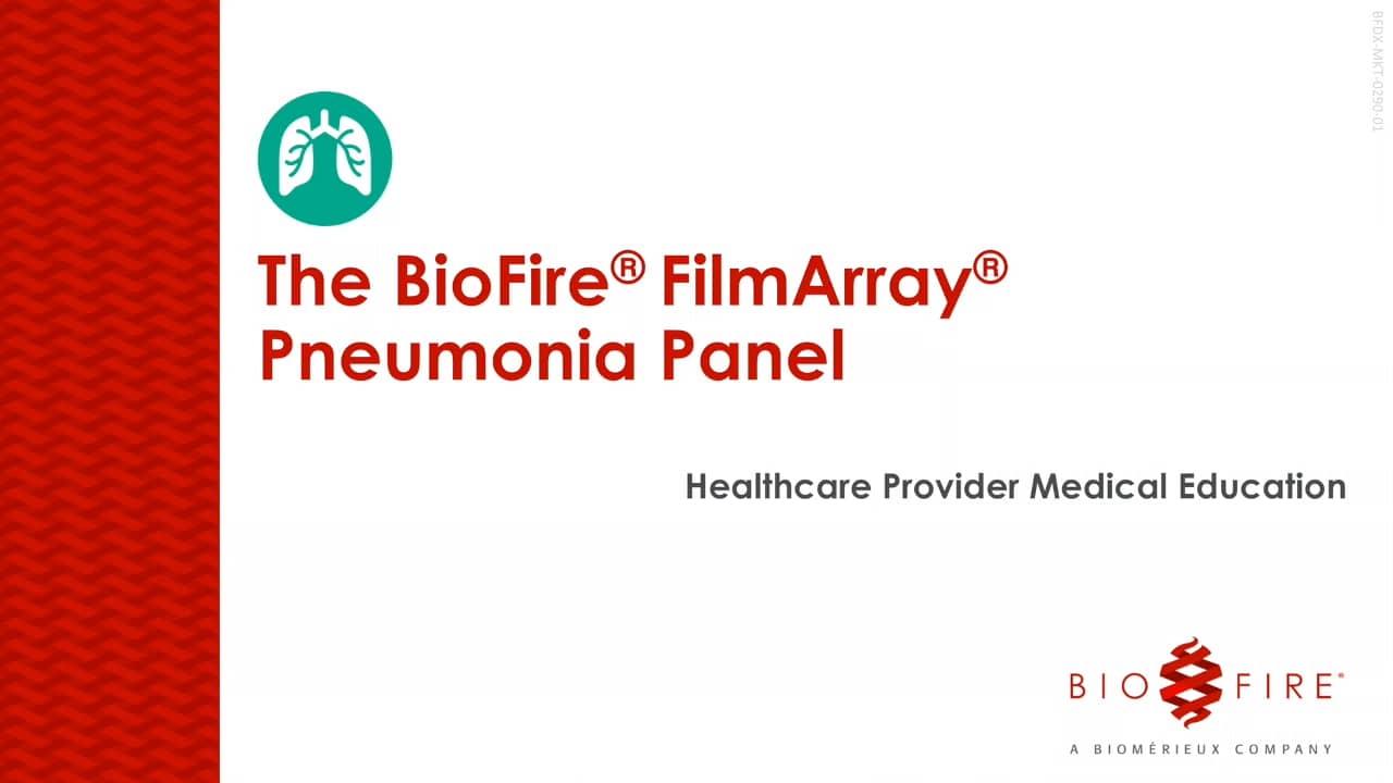 Medical Education Module for the BioFire® FilmArray® Pneumonia Panel ...