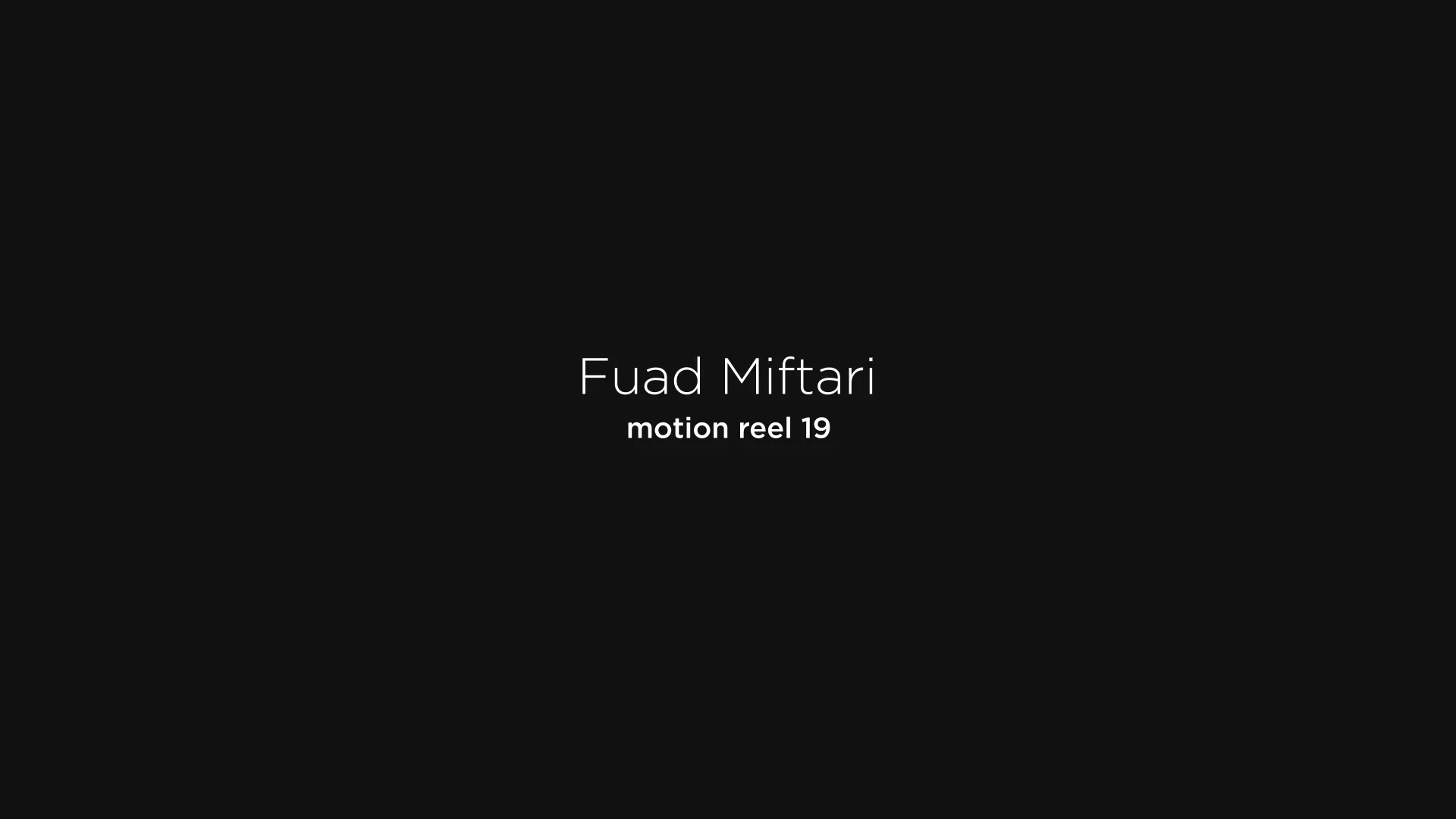 Fuad Miftari - Motion Reel 19