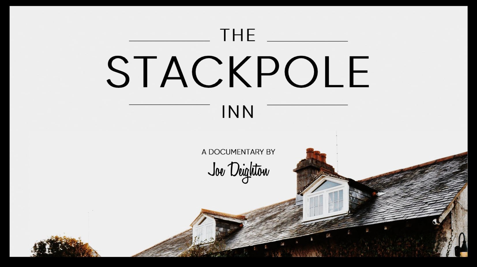 The Stackpole Inn - Documentary (Lean Edit) on Vimeo