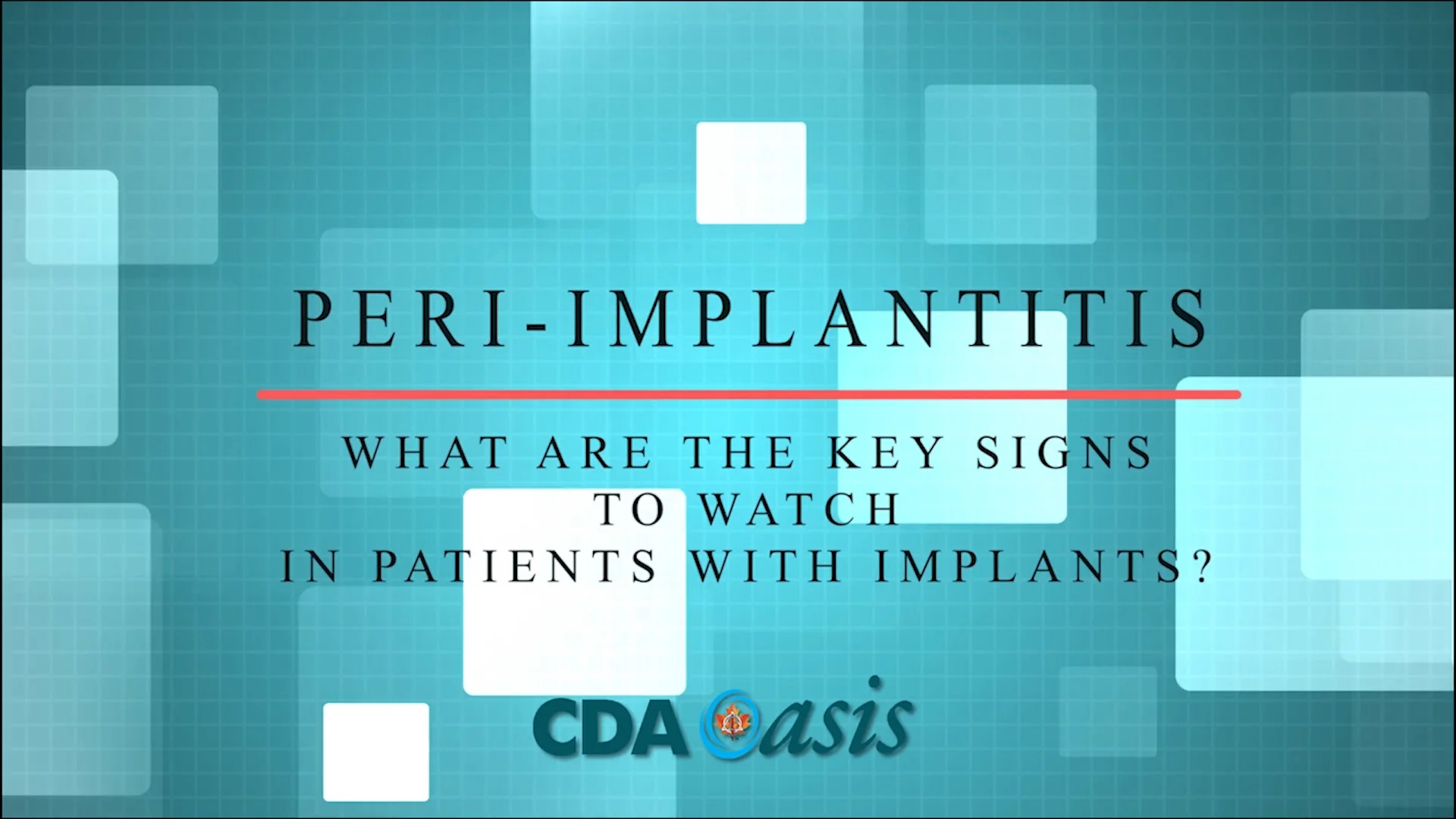 Oasis Moment - Peri-implantitis What are the key signs to watch in ...