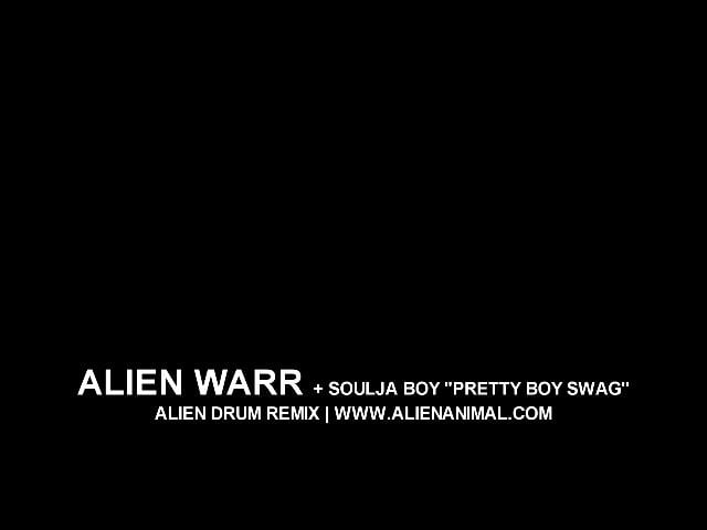 Alien Warr+ Soulja Boy - Pretty Boy Swag (Alien Drum Remix) on Vimeo
