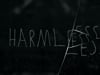 Harmless | Indiegogo