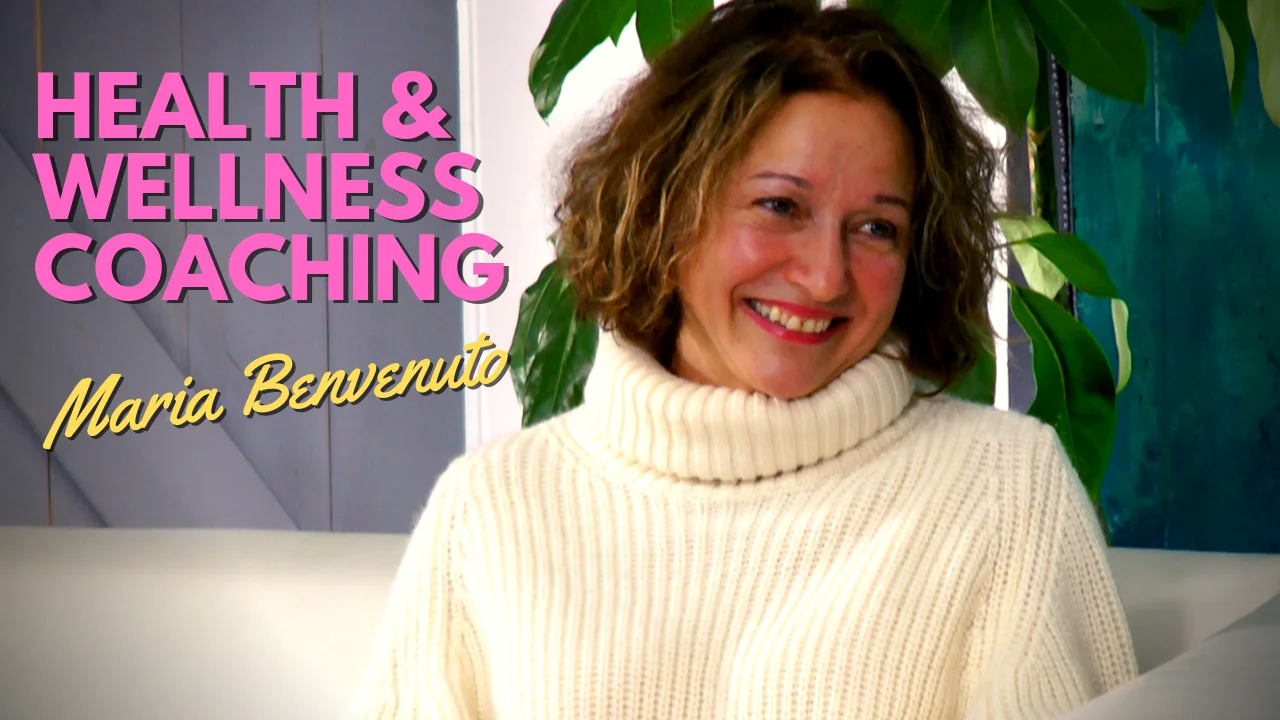Maria Benvenuto: Health and Wellness Coaching