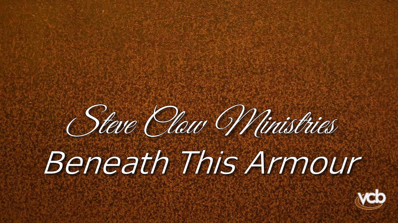 Steve Clow Ministries - Beneath This Armour on Vimeo