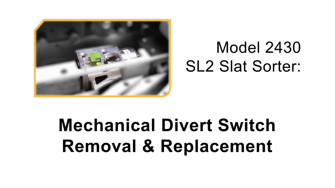 Shoe Sorter SL2: Mechanical Divert Switch (MDS) Removal and Replacement ...