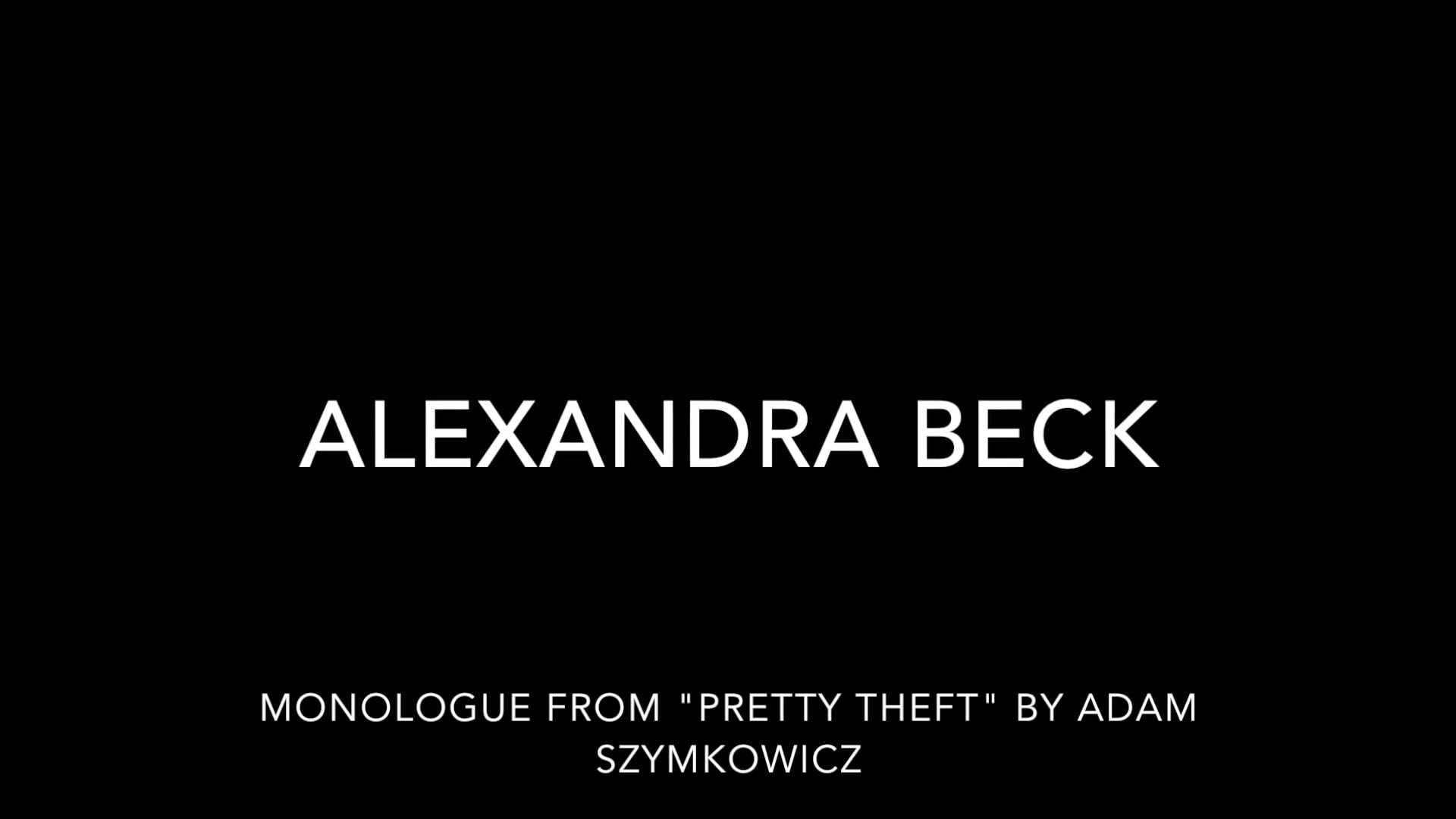 Alexandra Beck "Pretty Theft" Monologue on Vimeo