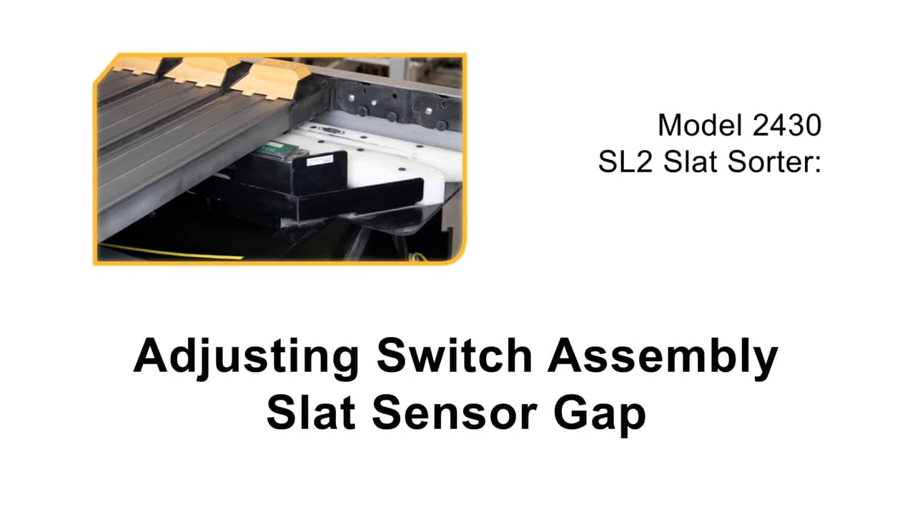Shoe Sorter SL2: High Speed Slat Sorter: Slat Sensor Gap; Adjusting ...