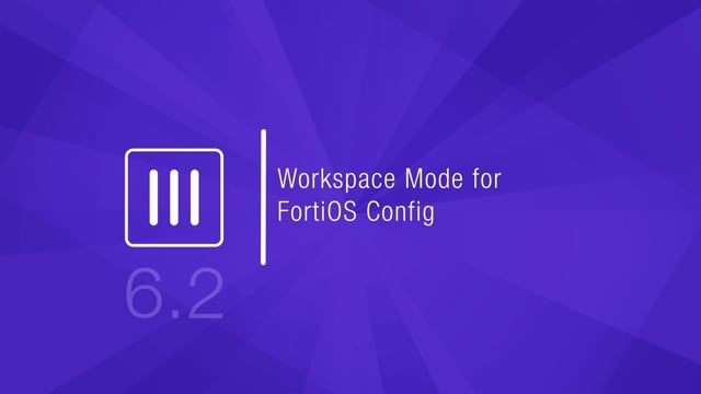 Workspace mode | FortiGate / FortiOS 7.4.0