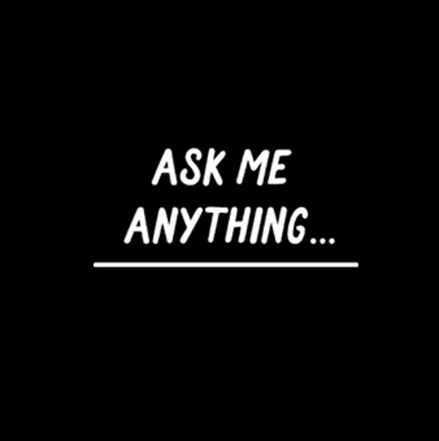 Ask Me Anything Quotes