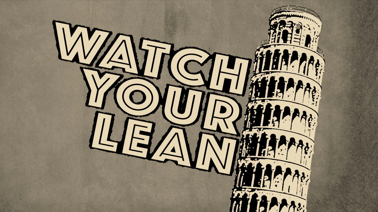 Watch Your Lean Week 3 "Lean In" 3-17-19