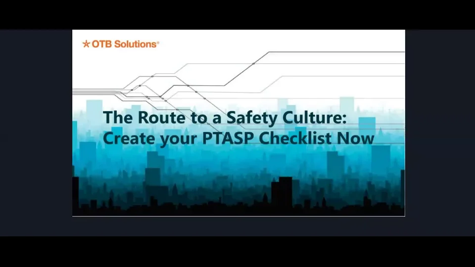 The Route to a Safety Culture Create your PTASP Checklist Now
