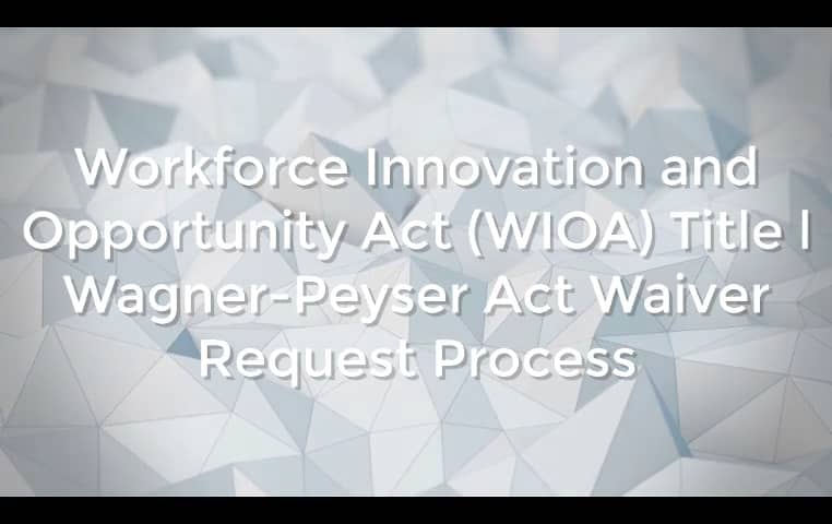 Workforce Innovation and Opportunity Act (WIOA) Title l Wagner-Peyser ...