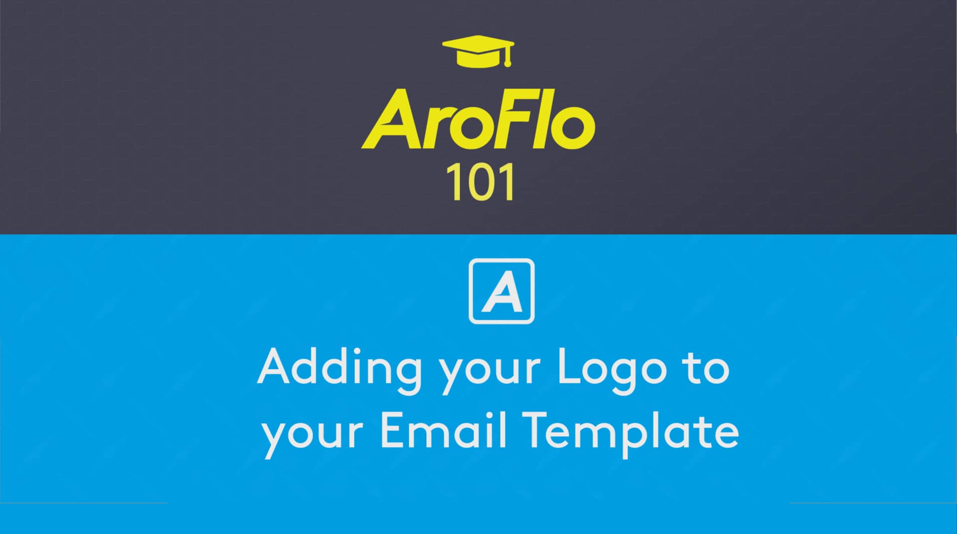 AroFlo 101 | Adding Your Logo to your Email Template on Vimeo