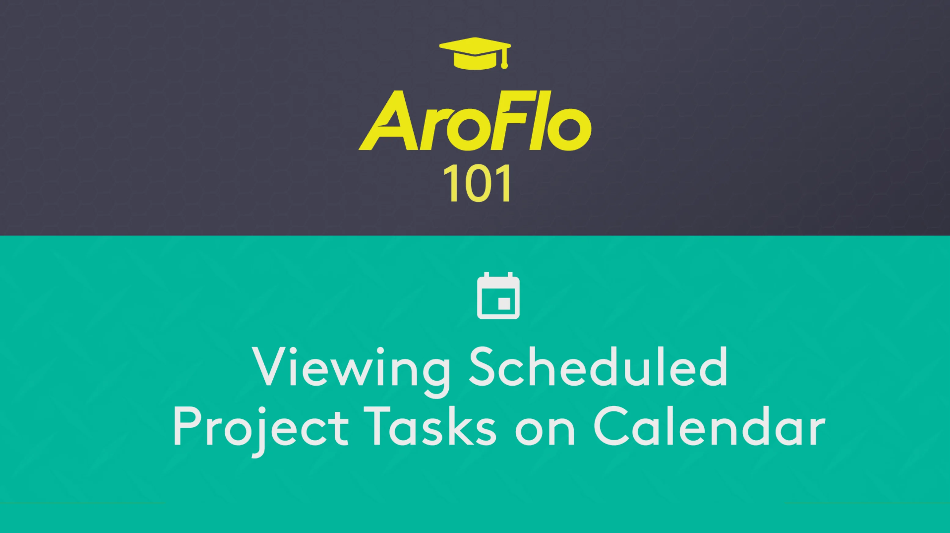 AroFlo 101 | Viewing Scheduled Project Tasks on Calendar in Calendar on Vimeo