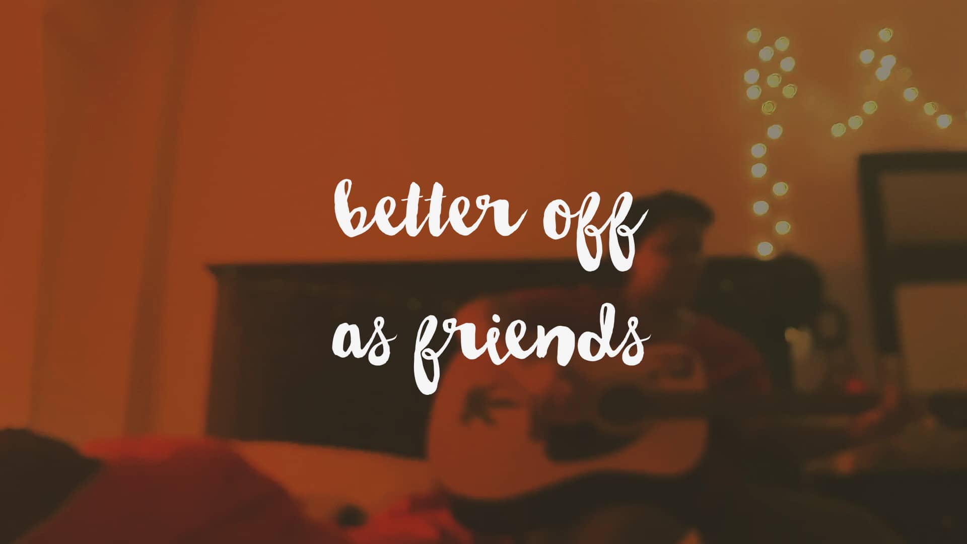 better off as friends on Vimeo