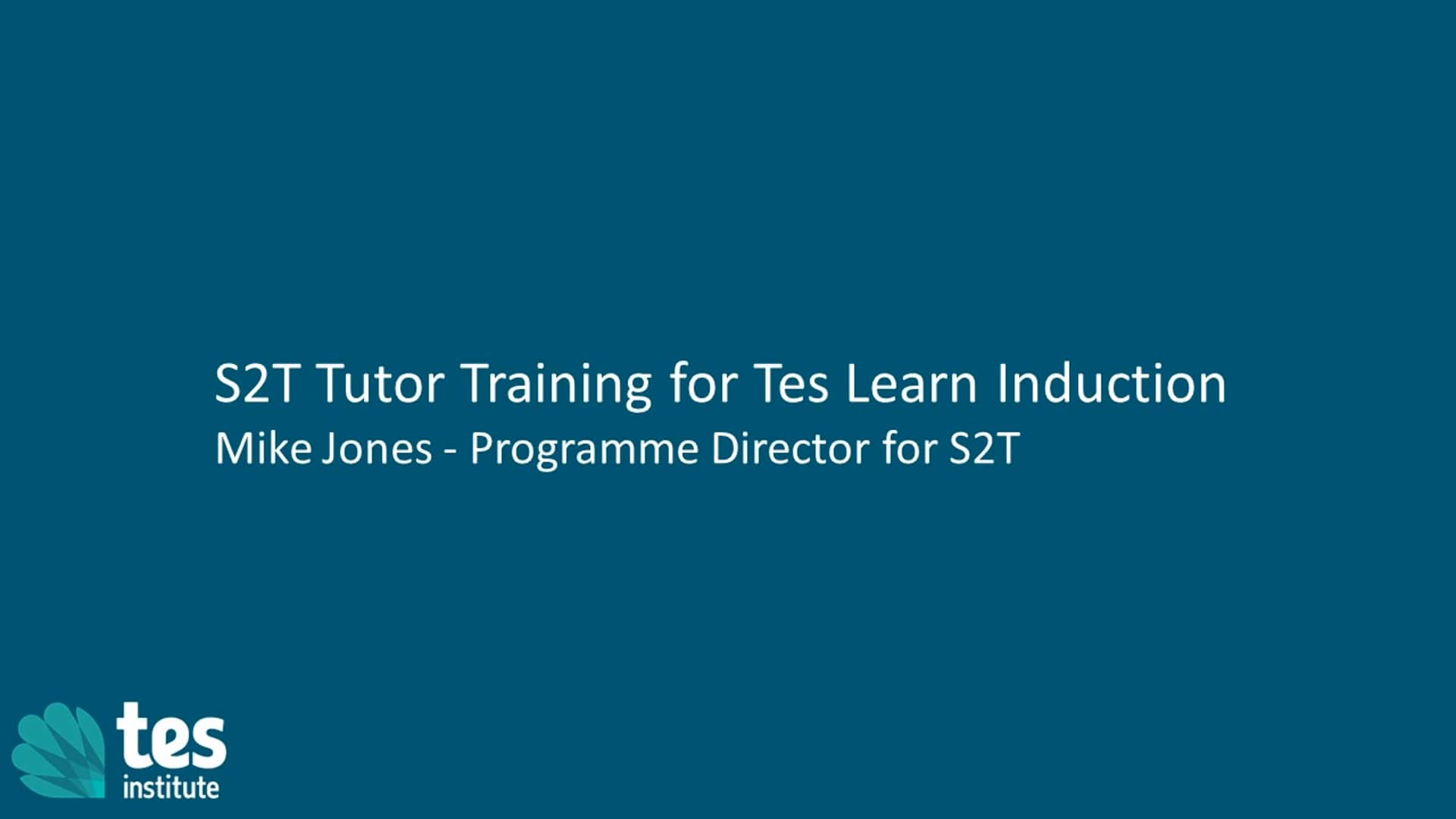 S2T Tutor Training for Tes Learn Induction on Vimeo